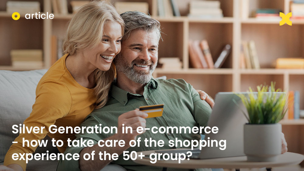 Silver Generation in e-commerce - how to take care of the shopping experience of the 50+ group?